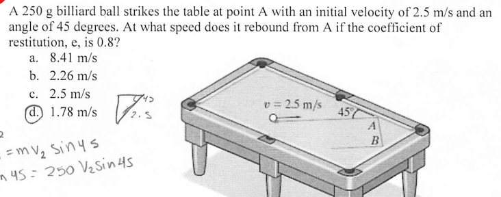 Solved A 250 g ﻿billiard ball strikes the table at ﻿point A | Chegg.com