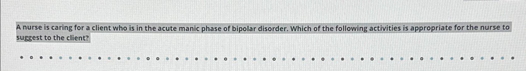 Solved A nurse is caring for a client who is in the acute | Chegg.com