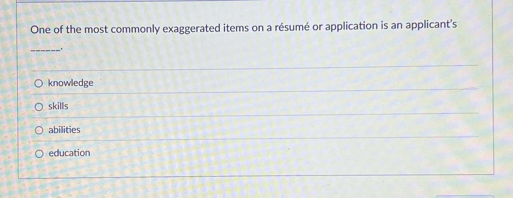 Solved One of the most commonly exaggerated items on a | Chegg.com