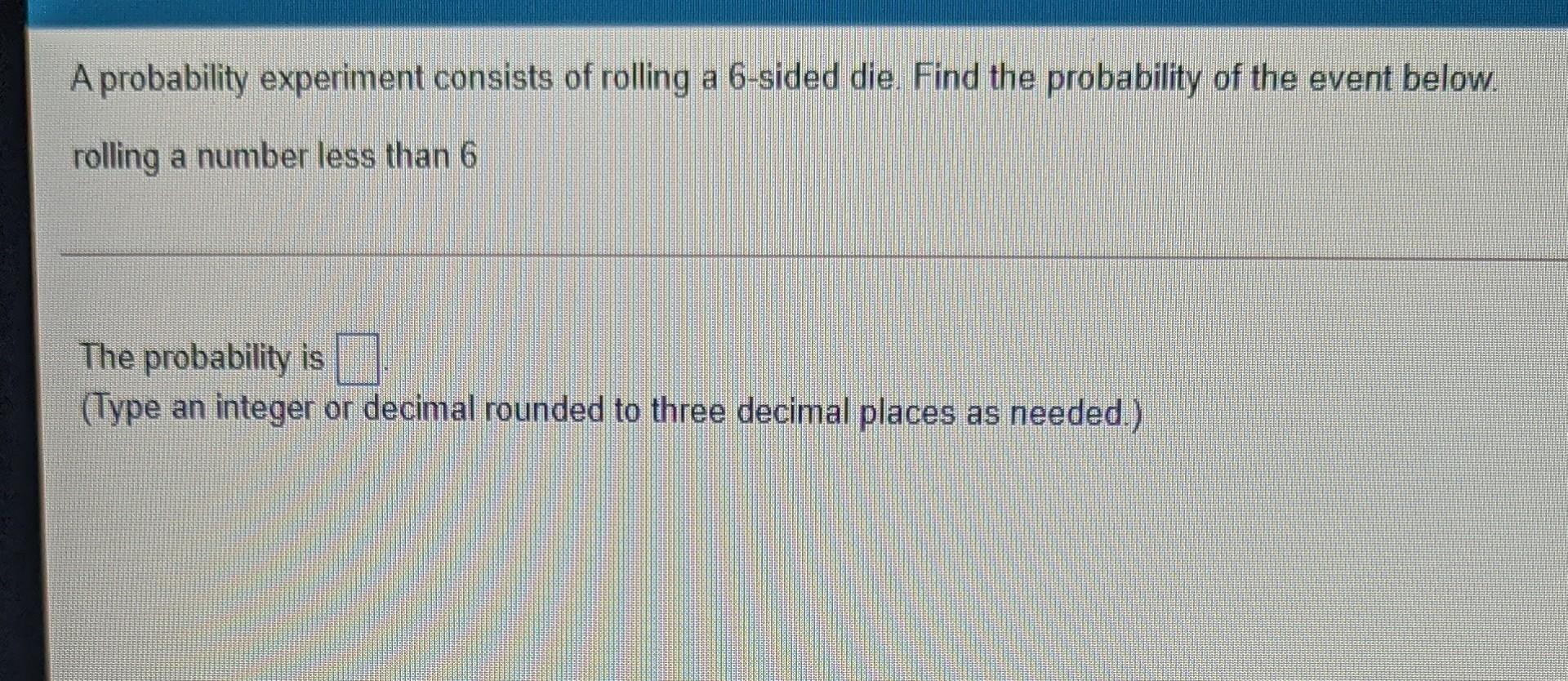 Solved A probability experiment consists of rolling a | Chegg.com