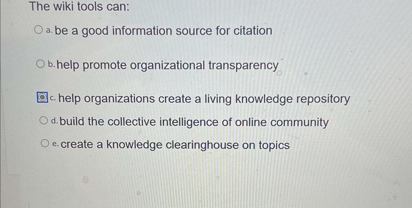 Solved The wiki tools can:a. ﻿be a good information source | Chegg.com