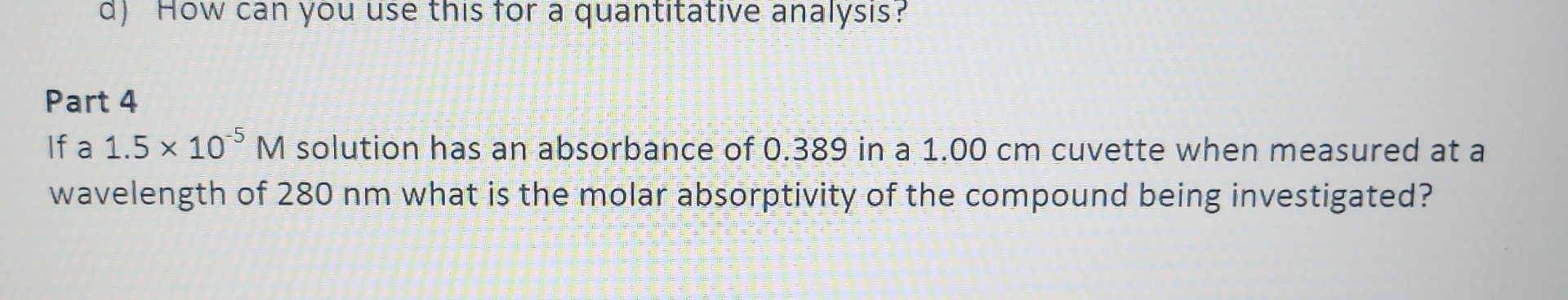 Solved Part 4If a 1.5×10-5M ﻿solution has an absorbance of | Chegg.com