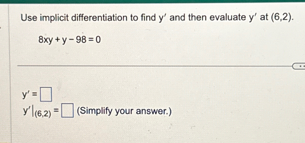 Solved Use implicit differentiation to find y' ﻿and then | Chegg.com