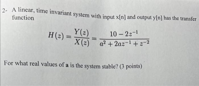 Solved 1- A causal, linear time-invariant (LTI) system is | Chegg.com
