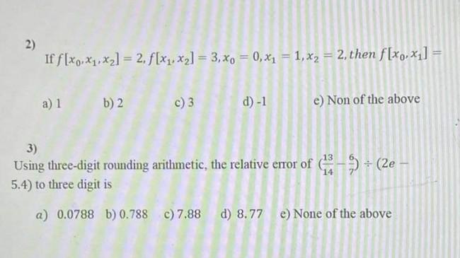 Solved 2) If f[x0,x1,x2]=2,f[x1,x2]=3,x0=0,x1=1,x2=2, then | Chegg.com