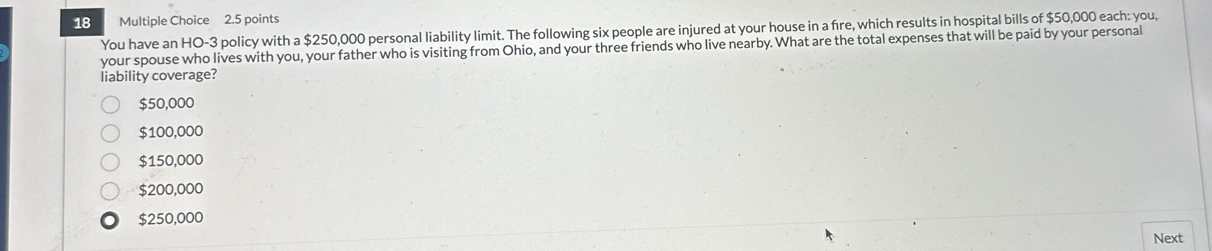 Solved 18Multiple Choice 2.5 ﻿pointsYou have an HO-3 ﻿policy | Chegg.com
