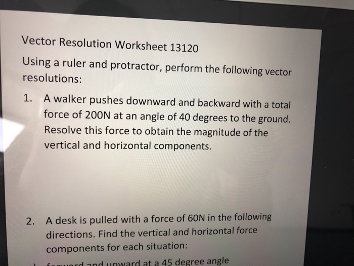 Solved Vector Resolution Worksheet 13120 Using a ruler and | Chegg.com