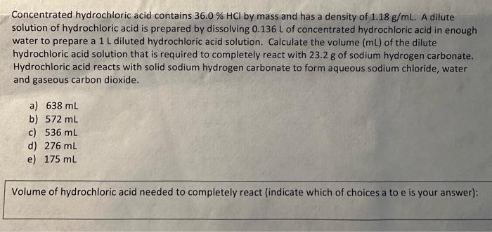 Solved Concentrated hydrochloric acid contains 36.0%HCl by | Chegg.com