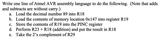 Solved Write one line of Atmel AVR assembly language to do | Chegg.com