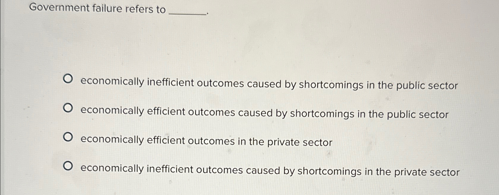Solved Government failure refers toeconomically inefficient | Chegg.com