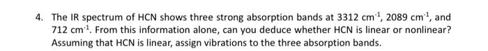 Solved 4. The IR spectrum of HCN shows three strong | Chegg.com