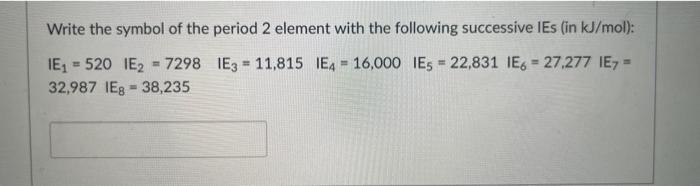 Solved Write the symbol of the period 2 element with the | Chegg.com