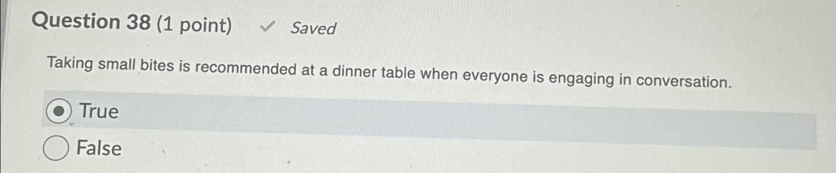 Solved Question 38 (1 ﻿point) ﻿SavedTaking small bites is | Chegg.com
