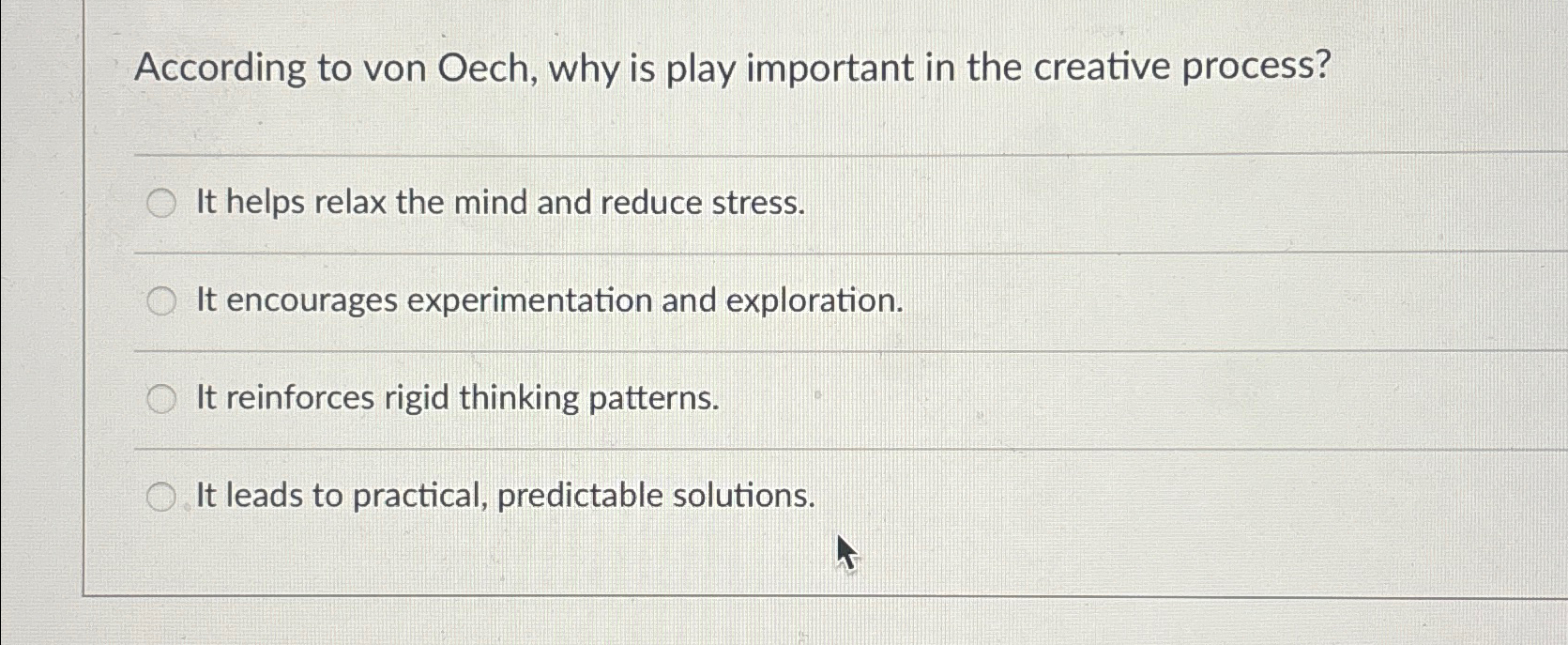 Solved According to von Oech, why is play important in the | Chegg.com