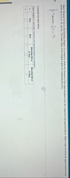 Solved Apply Simpson's Rule to the following integral. It is | Chegg.com