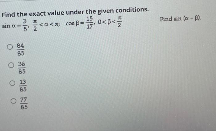 Solved Find the exact value under the given conditions. 15 3 | Chegg.com
