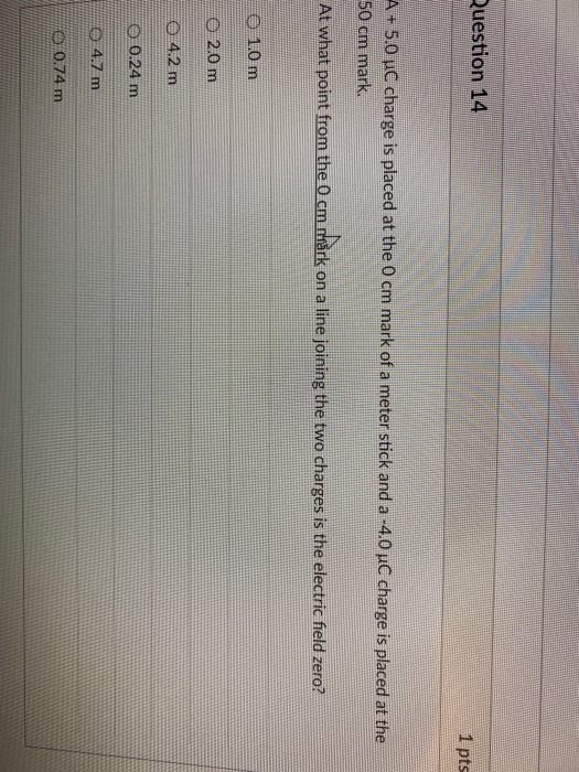 Solved Question 14 1 pts A+ 5.0 LC charge is placed at the 0 | Chegg.com