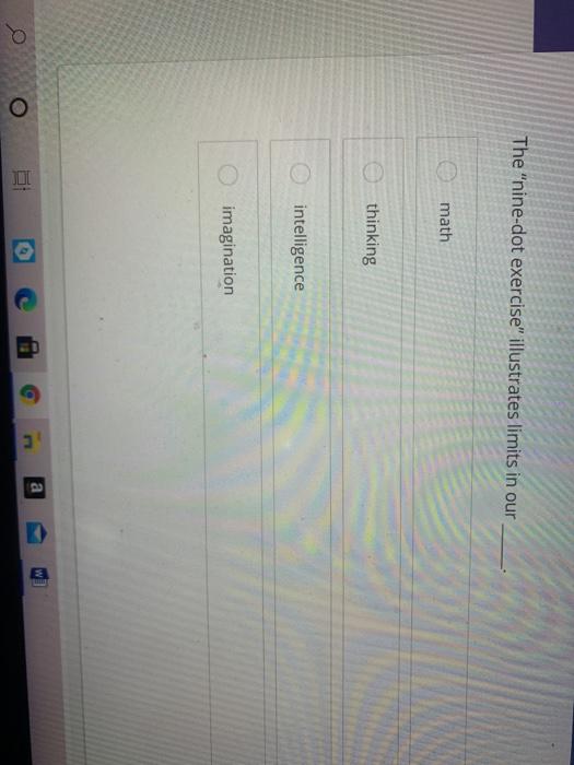 Solved The "nine-dot exercise" illustrates limits in our | Chegg.com