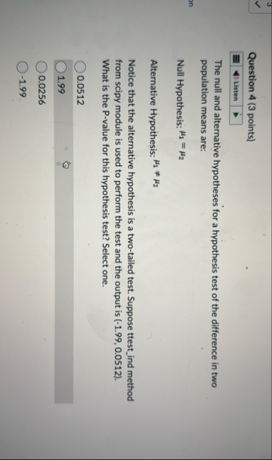 Solved Question 4 (3 ﻿points) The null and alternative | Chegg.com