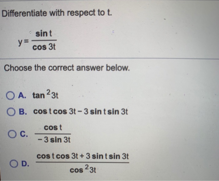 Solved Differentiate with respect to t. sint y= cos 3t | Chegg.com
