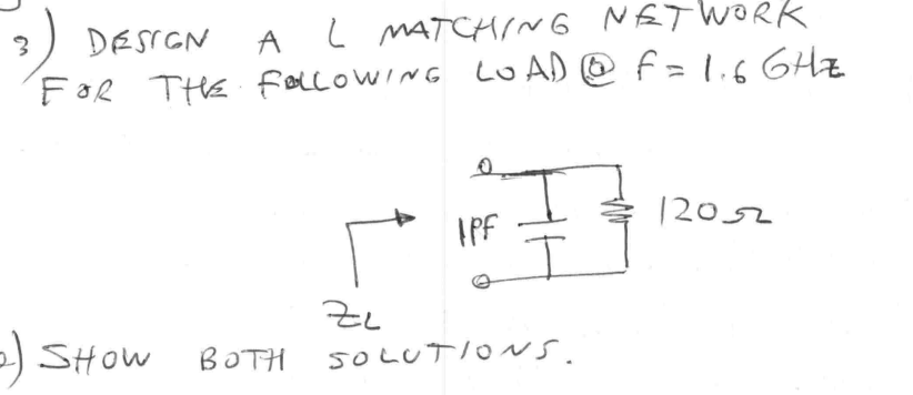 DESIGN A L MATCHING NETWORKFOR THE Falcowing LO Ad & | Chegg.com