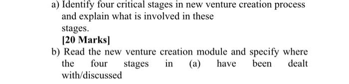 Solved a) Identify four critical stages in new venture | Chegg.com