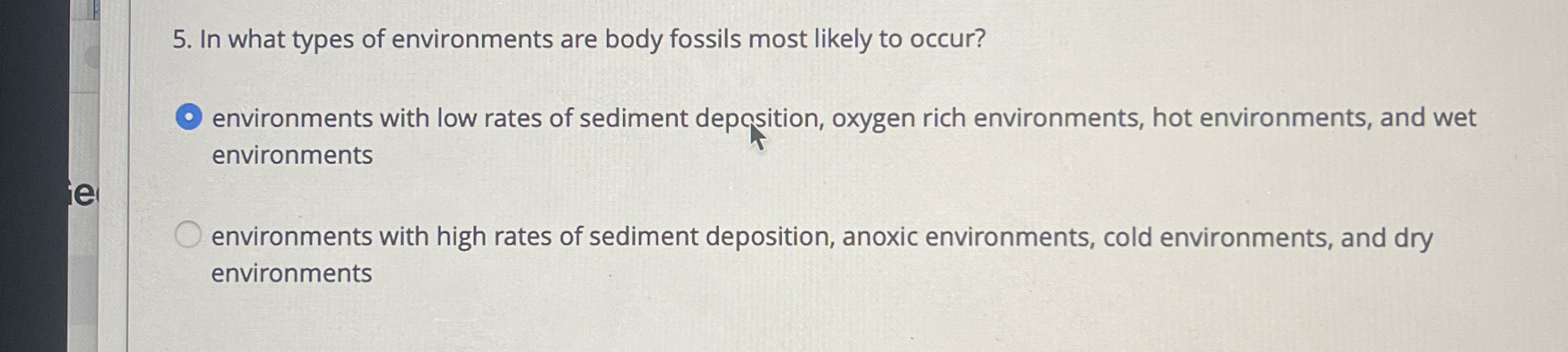 Solved In what types of environments are body fossils most | Chegg.com