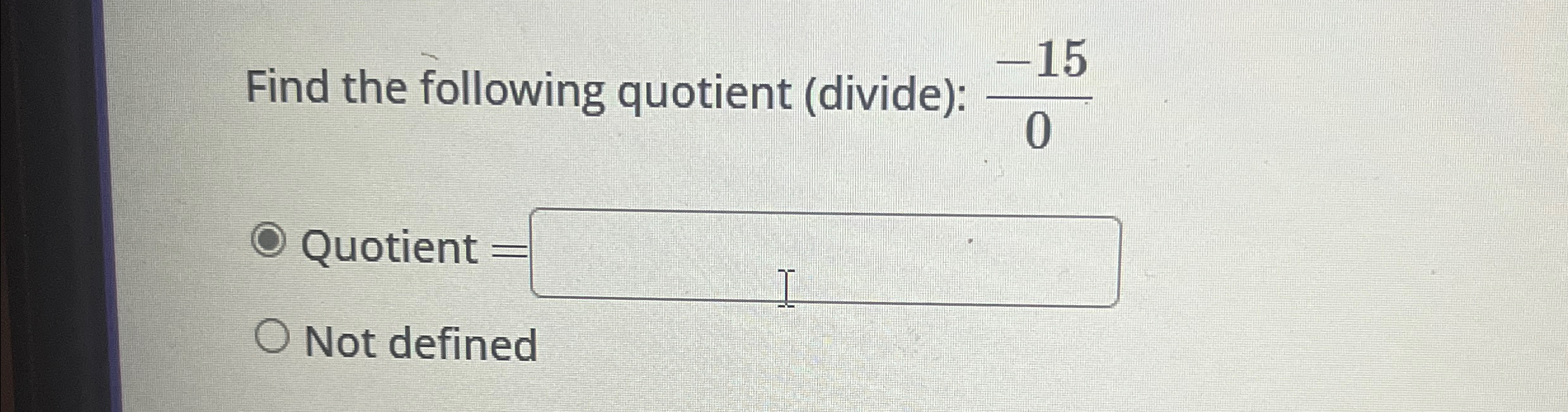 Solved Find the following quotient (divide): -150Quotient | Chegg.com