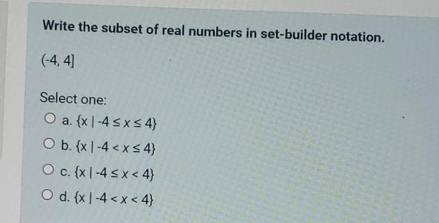 Solved Write the subset of real numbers in set-builder | Chegg.com