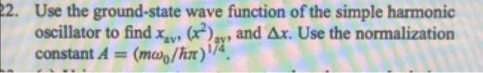 Solved Use The Ground State Wave Function Of The Simple