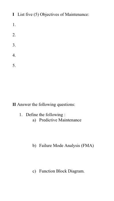 Solved I List five (5) Objectives of Maintenance: 1. 2. 3. | Chegg.com