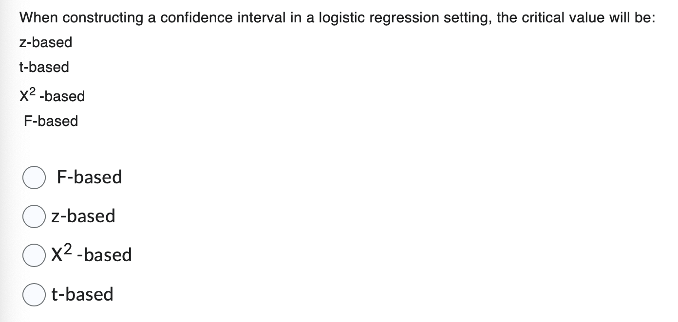 Solved When constructing a confidence interval in a logistic | Chegg.com