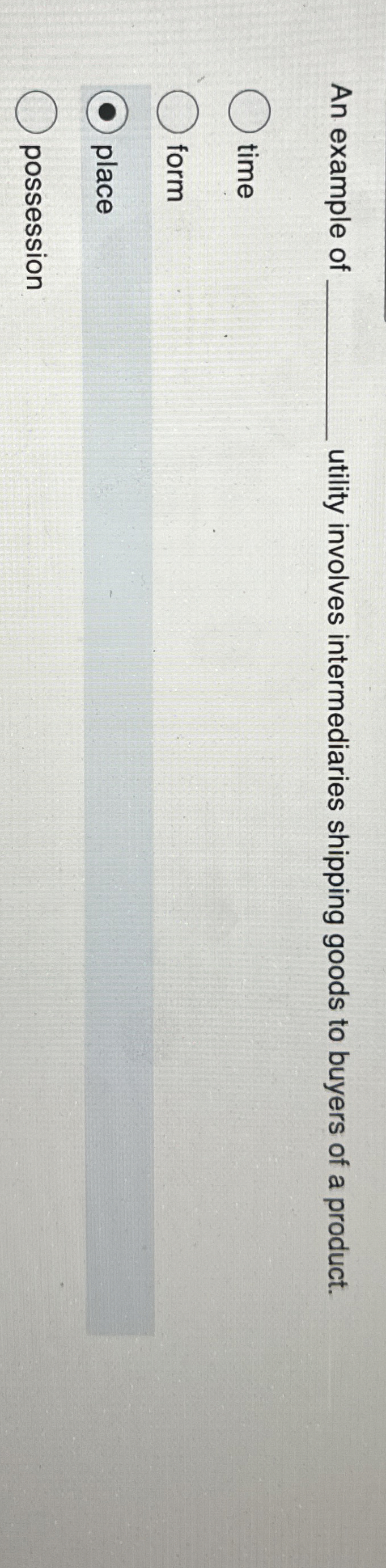 Solved An example of ﻿utility involves intermediaries | Chegg.com