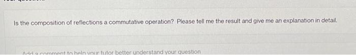 Solved Is the composition of reflections a commutative | Chegg.com