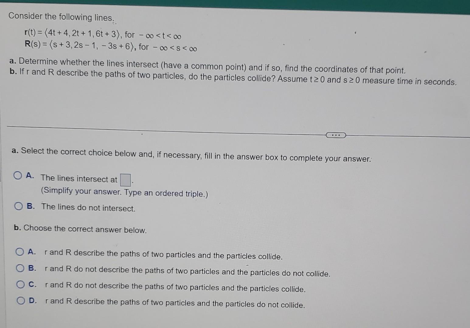 Solved Consider the following lines. r(t)= 4t+4,2t+1,6t+3 , | Chegg.com