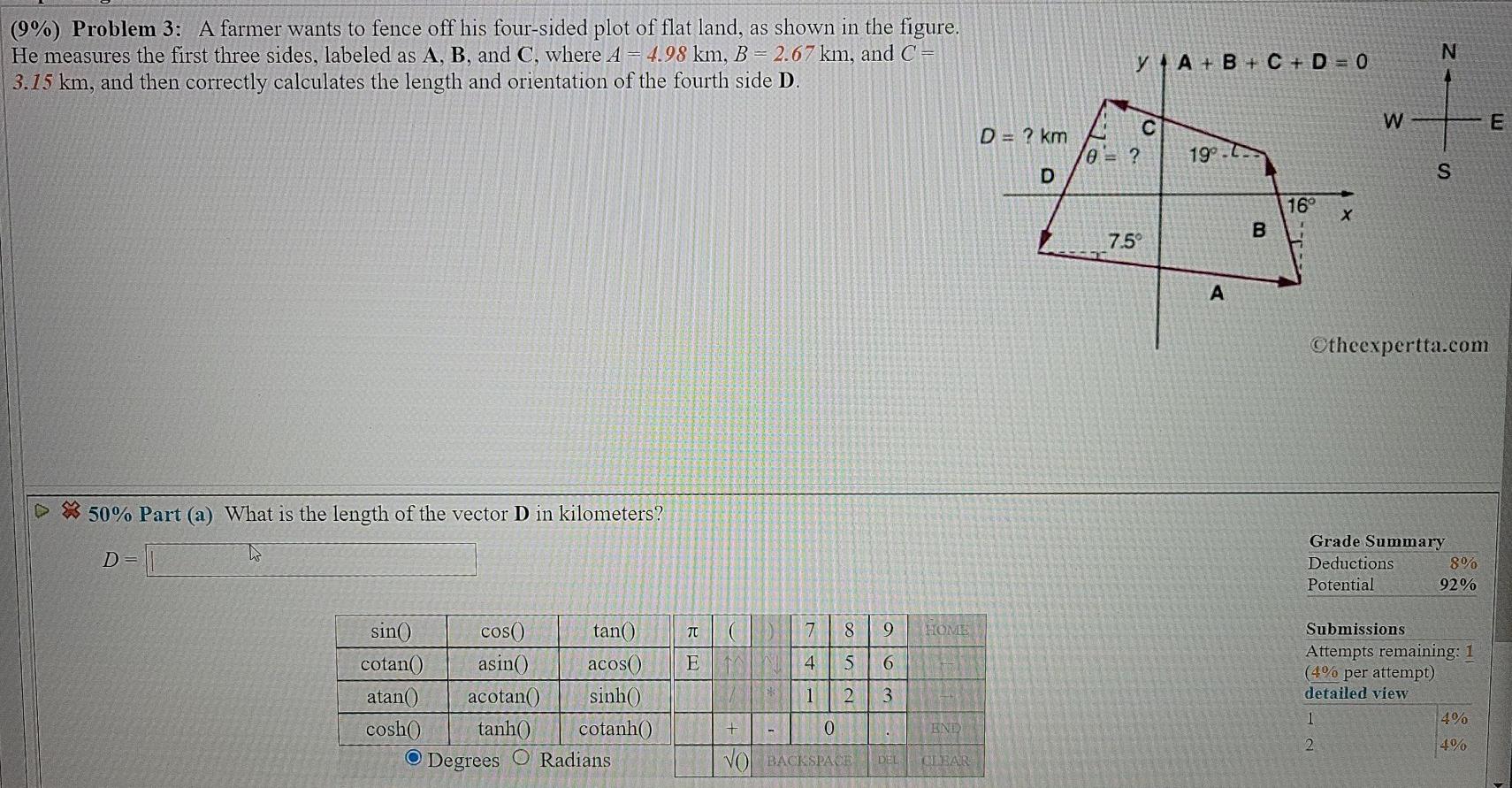Solved (9%) Problem 3: A farmer wants to fence off his | Chegg.com
