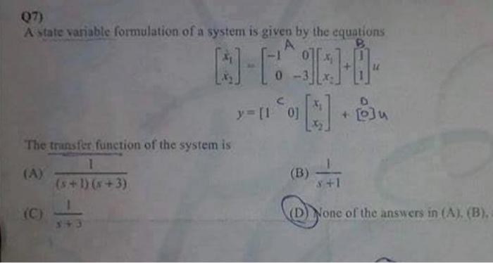 Solved Q7) A state variable formulation of a system is given | Chegg.com