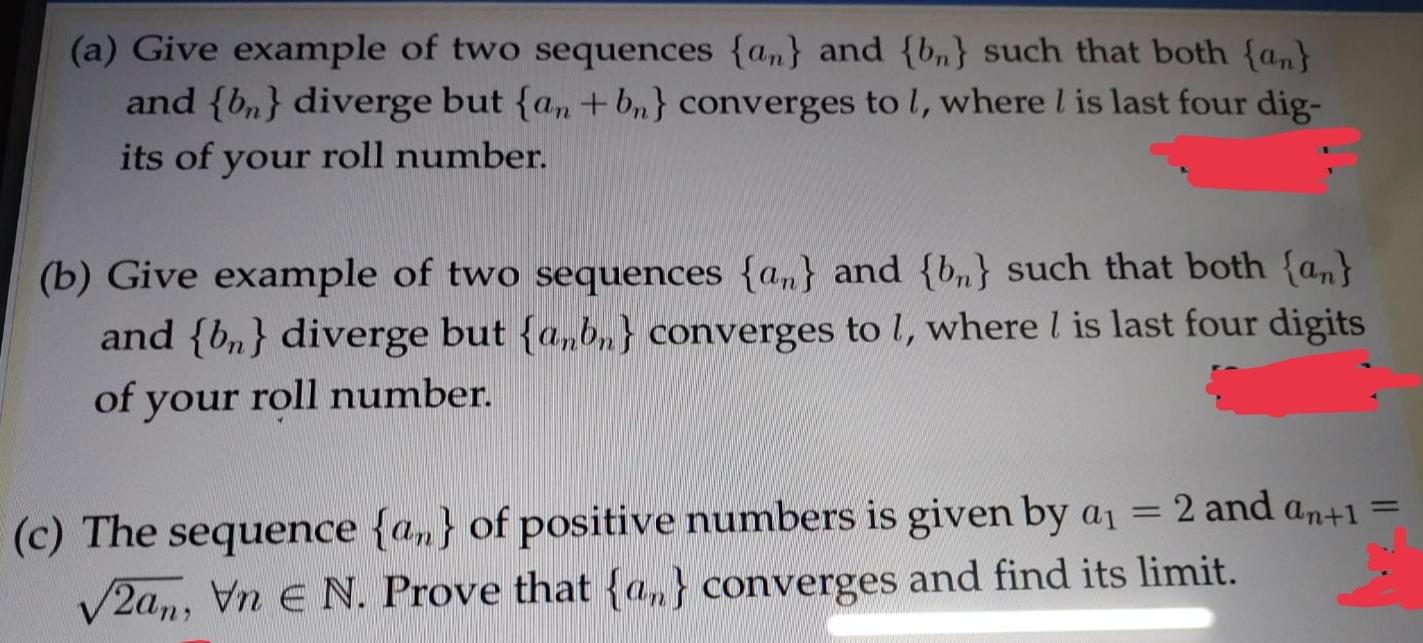 Solved (a) Give example of two sequences {an} and {bn} such | Chegg.com