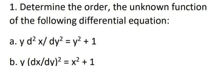 Solved 1. Determine the order, the unknown function of the | Chegg.com
