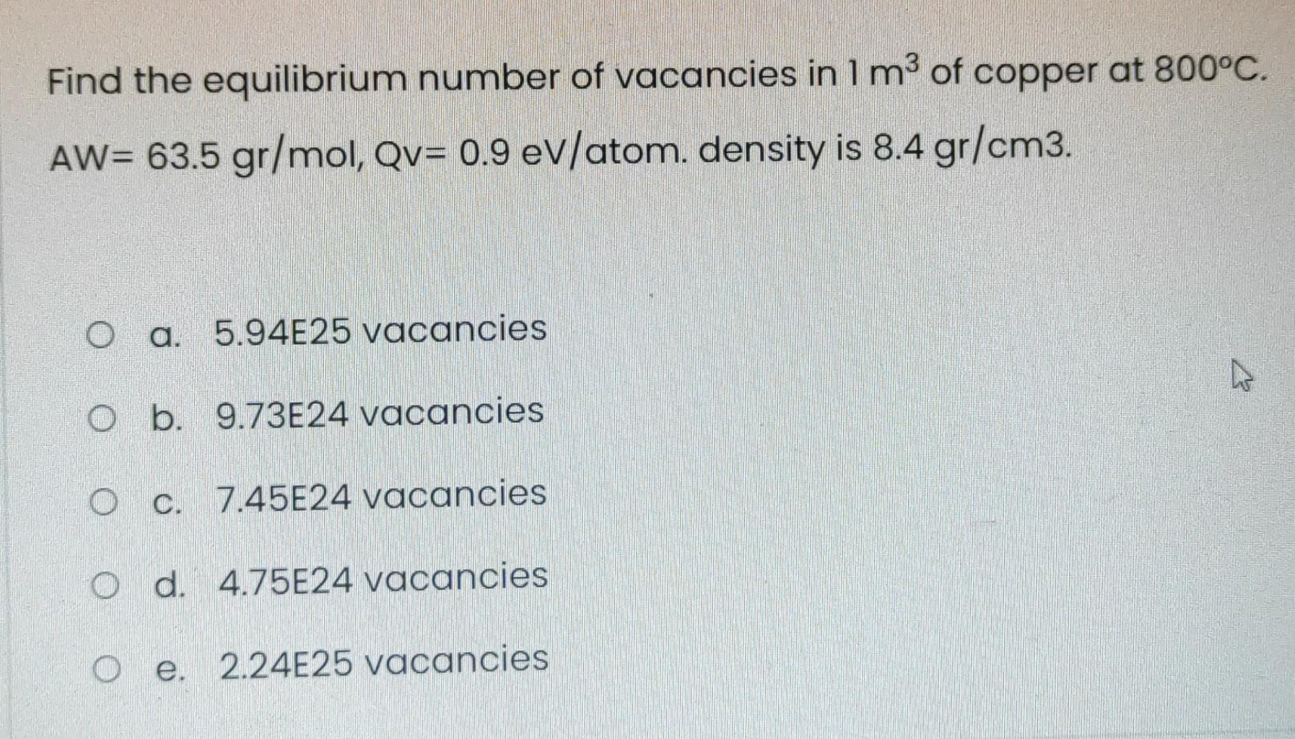 Solved Find the equilibrium number of vacancies in lm of | Chegg.com