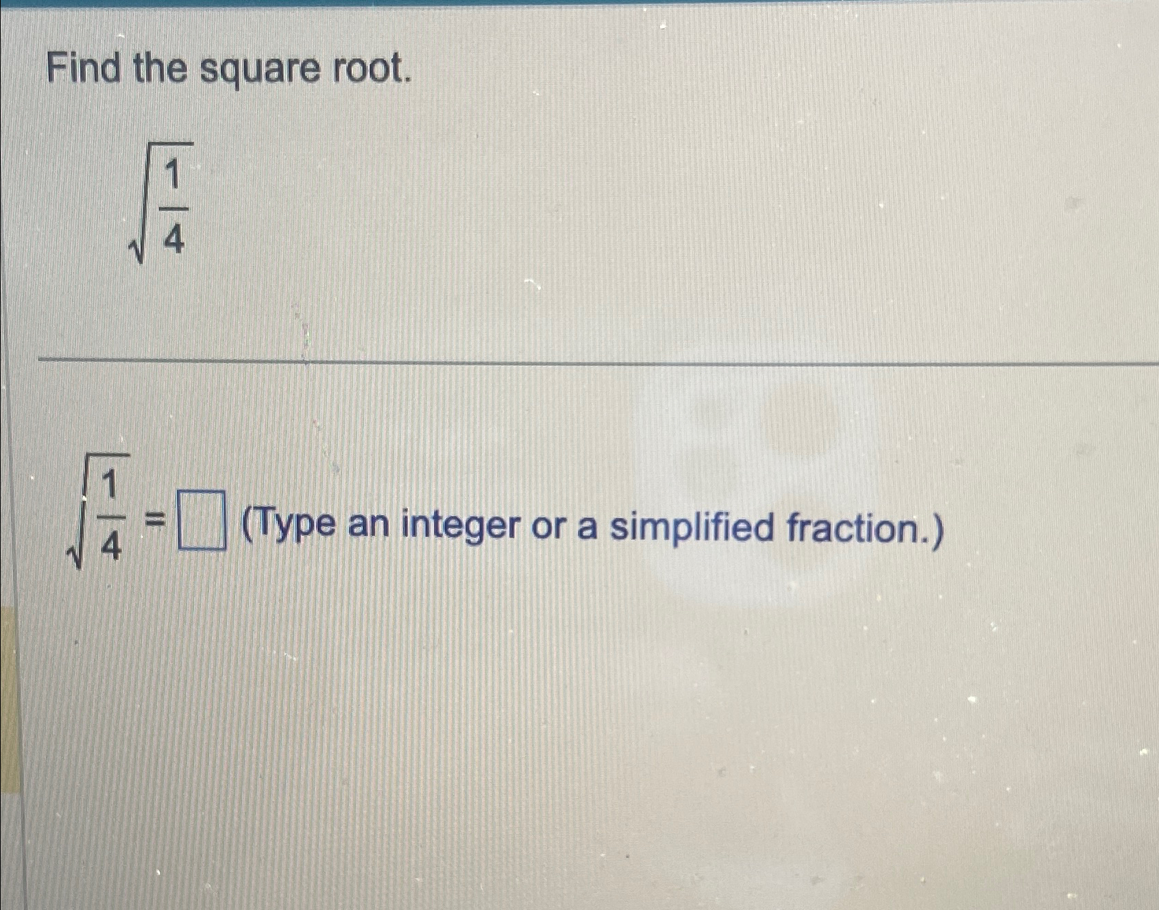 Solved Find the square root.142142= (Type an integer or a | Chegg.com