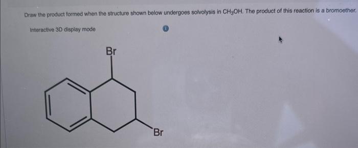 Solved Draw the product formed when the structure shown | Chegg.com