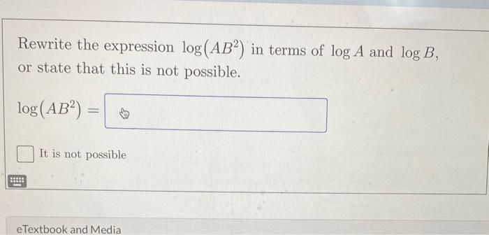 Solved Rewrite the expression log(AB2) in terms of logA and | Chegg.com