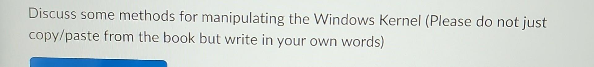 Solved Discuss some methods for manipulating the Windows | Chegg.com
