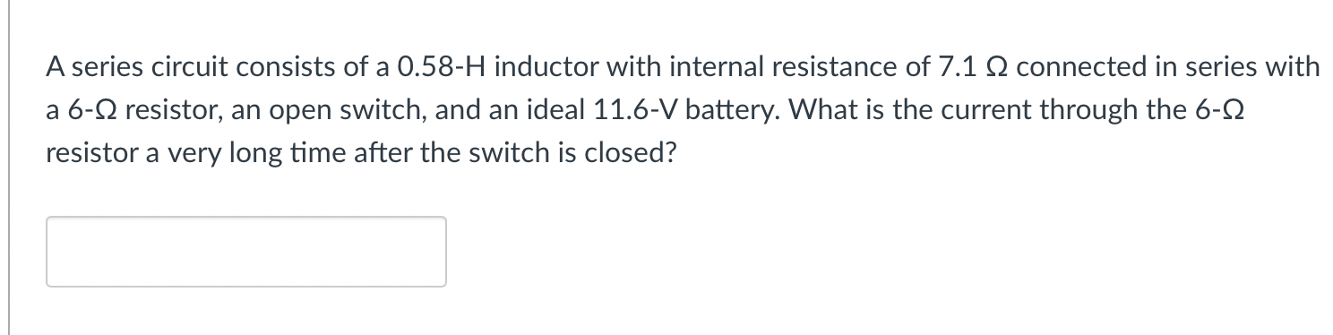 Solved A series circuit consists of a 0.58-H ﻿inductor with | Chegg.com