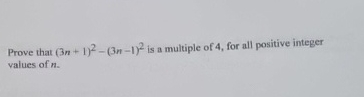 Solved Prove that (3n+1)2-(3n-1)2 ﻿is a multiple of 4 , ﻿for | Chegg.com