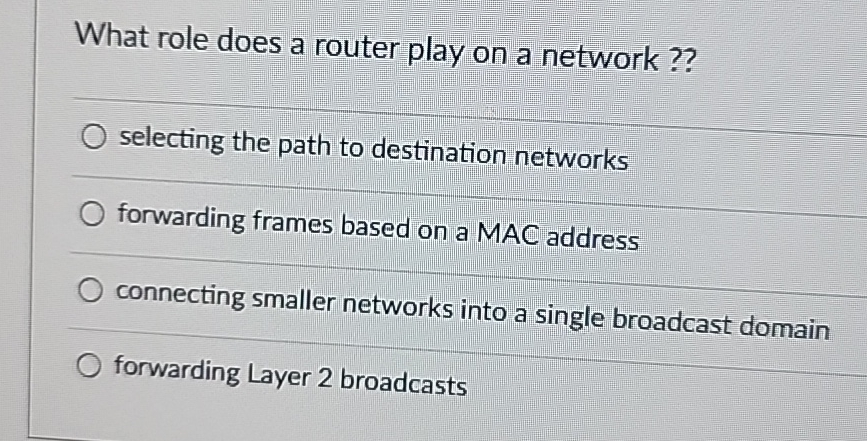 Solved What role does a router play on a network ??selecting | Chegg.com