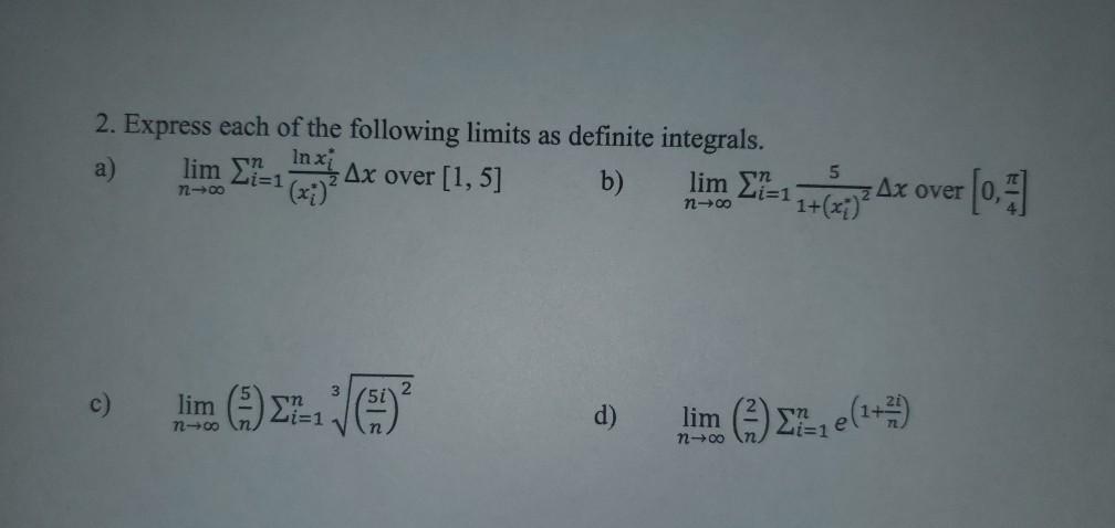 Solved 2. Express each of the following limits as definite | Chegg.com