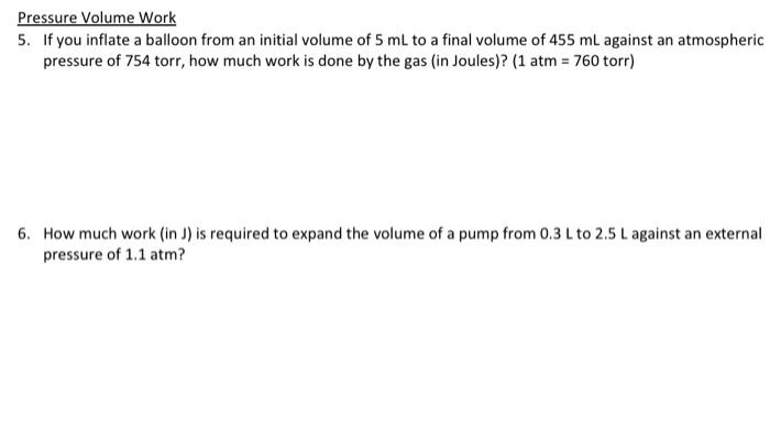 Solved Pressure Volume Work 5. If you inflate a balloon from | Chegg.com