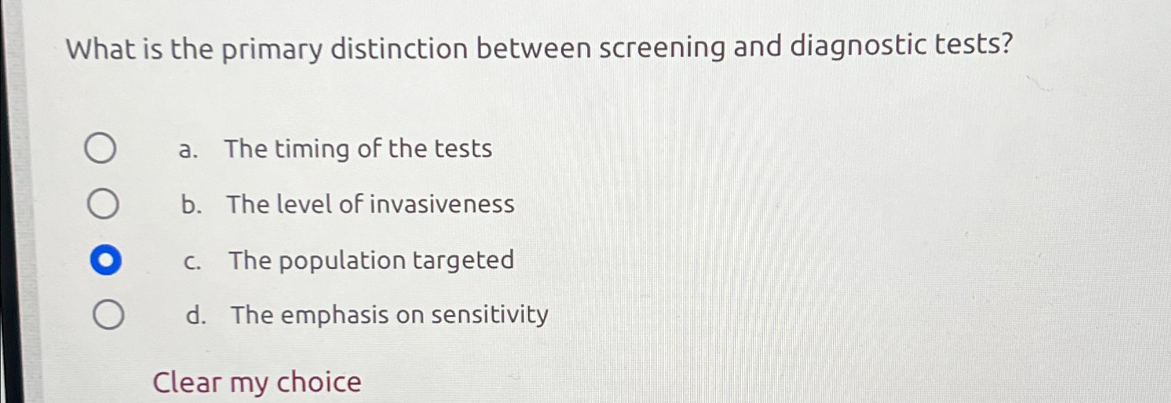 Solved What is the primary distinction between screening and | Chegg.com